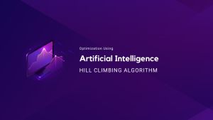 Optimization Using Artificial Intelligence: Hill Climbing Algorithm - GoEdu