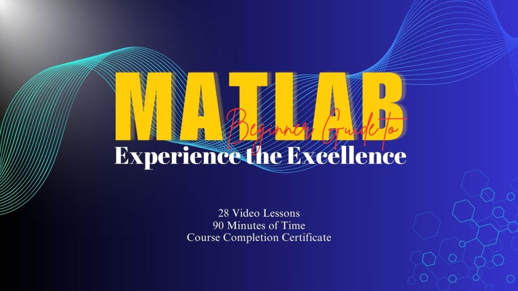 MATLAB: Beginner Guide to Experience the Excellence - GoEdu